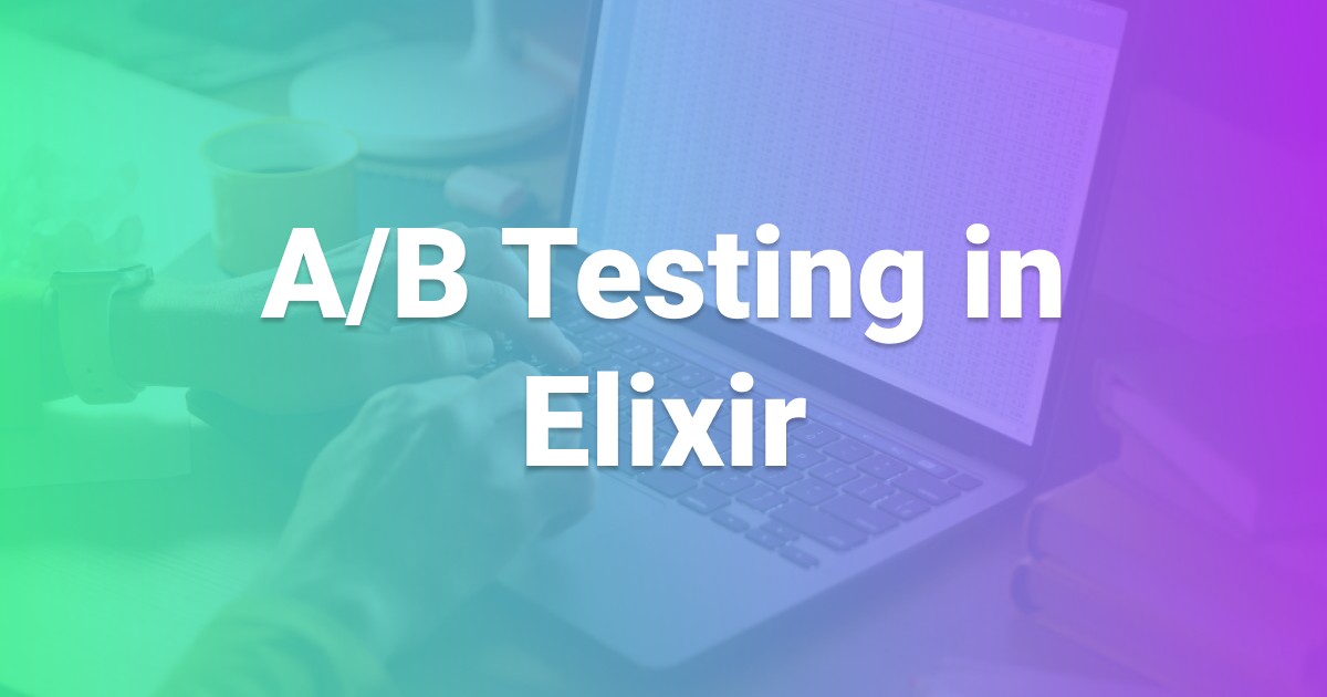 How To Conduct An Ab Test In Elixir Configcat Blog